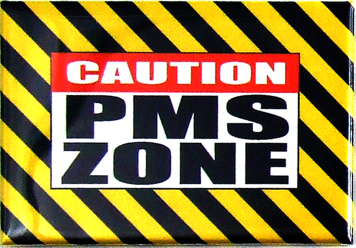 Magnet - Caution PMS Zone - MooLuxe